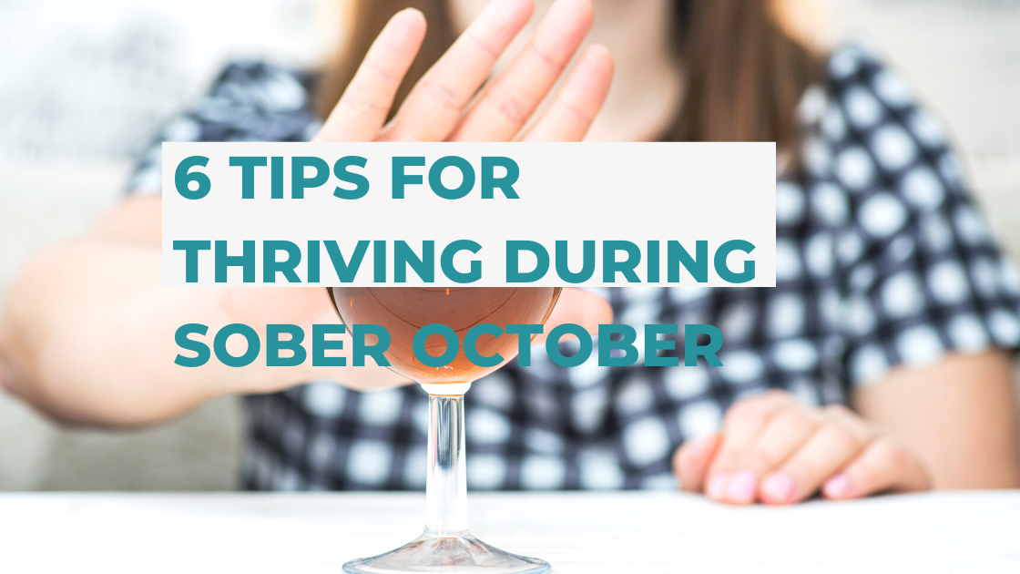 6 Tips for Thriving During Sober October • eatdrinkla