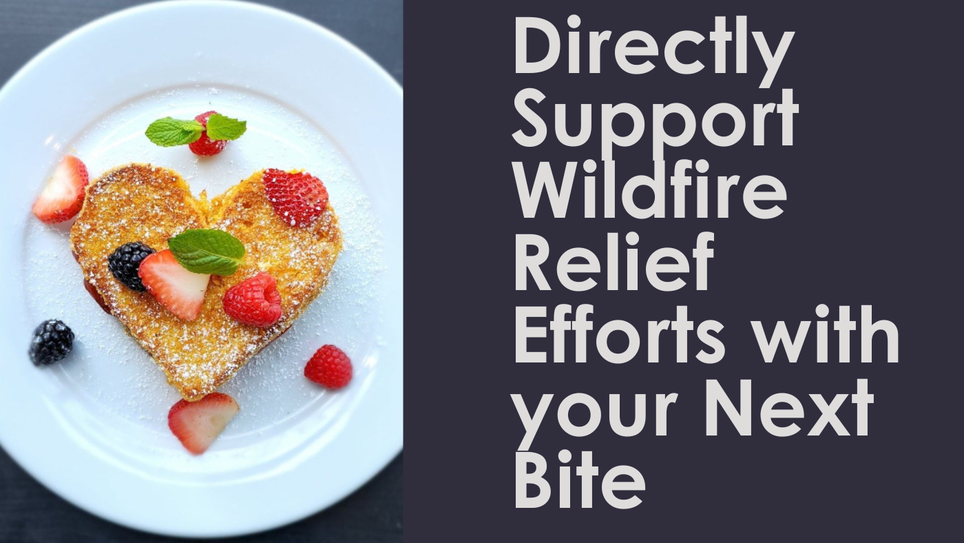 Directly Support Wildfire Relief Efforts in Los Angeles with your Next ...